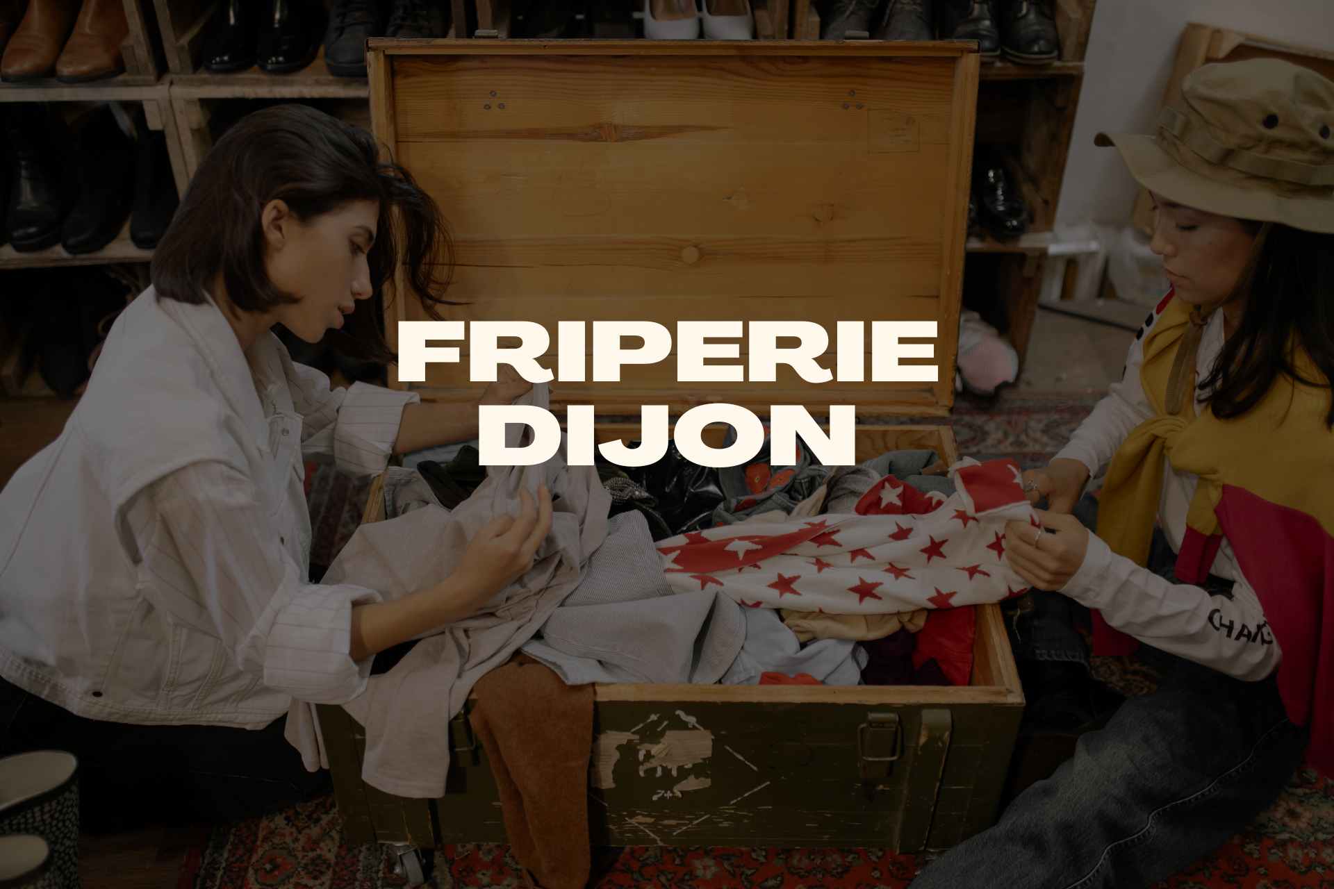 Les meilleures Friperies de Dijon - Ma friperie.com